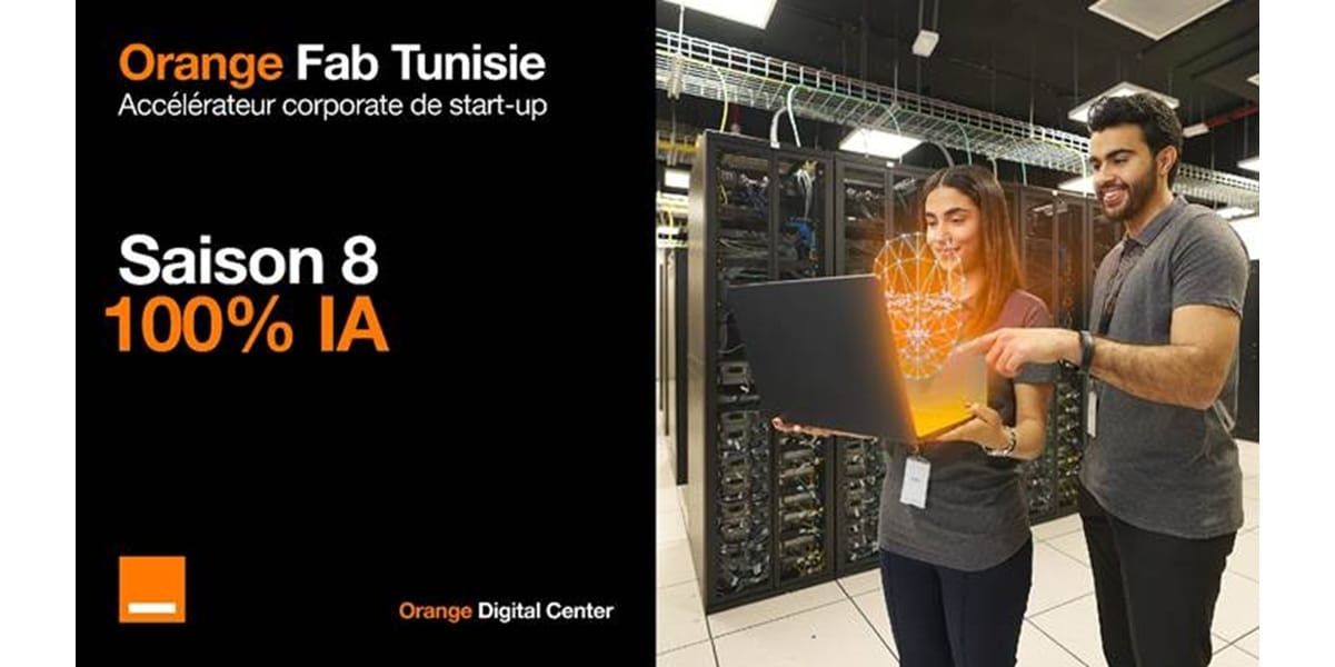 Orange Fab Tunisie lance sa 8ᵉ cohorte 100% IA pour accélérer les start ...